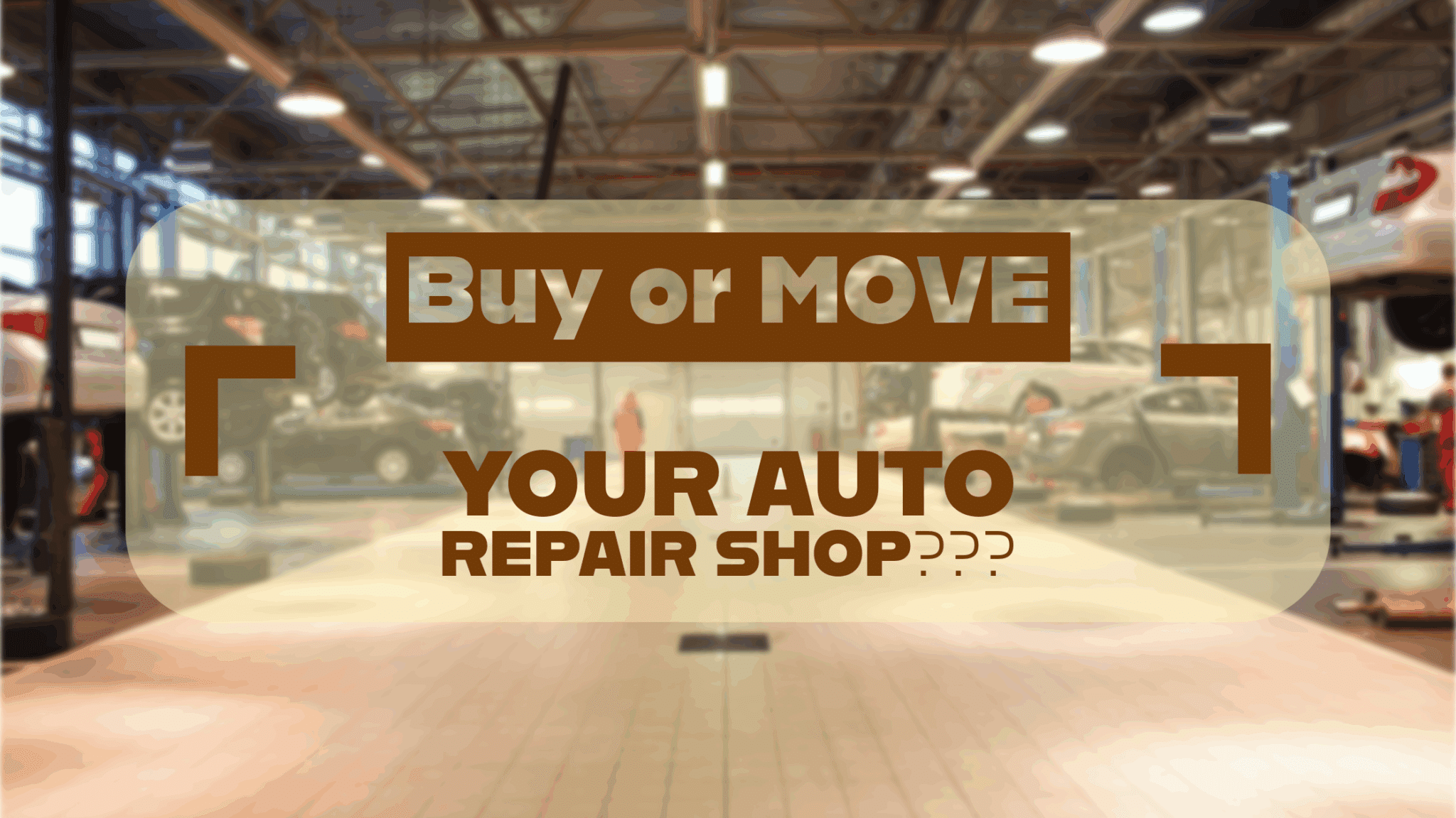 Buying vs. Moving: What Auto Repair Shop Owners Should Know About Real ...